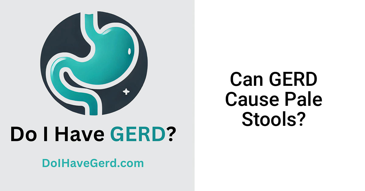 Can GERD Cause Pale Stools?