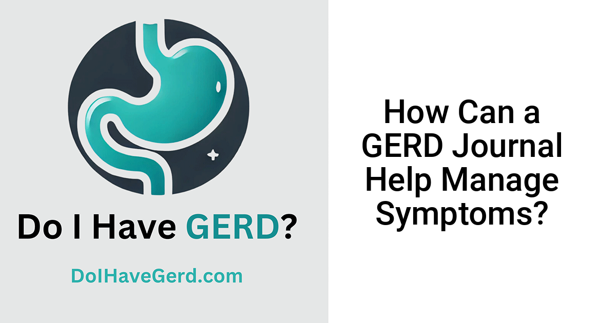 How Can a GERD Journal Help Manage Symptoms?