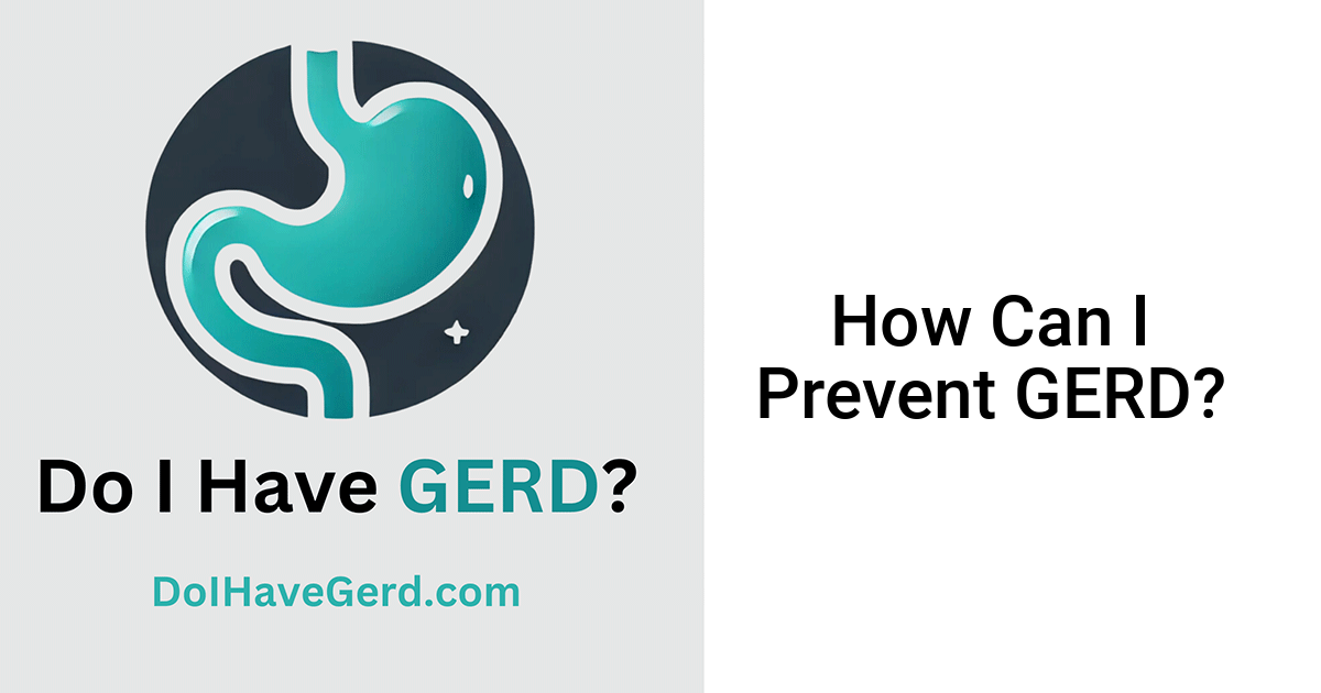 How Can I Prevent GERD?