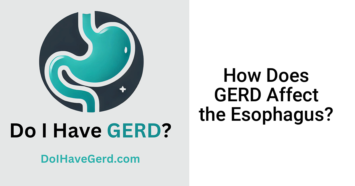 How Does GERD Affect the Esophagus?