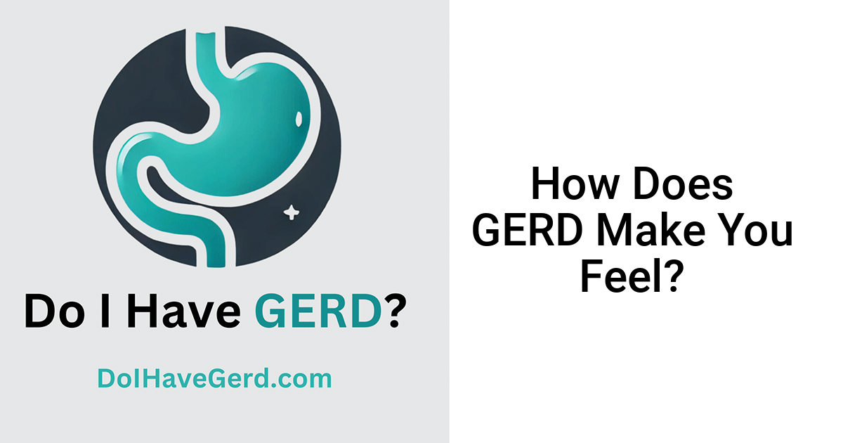 How Does GERD Make You Feel?