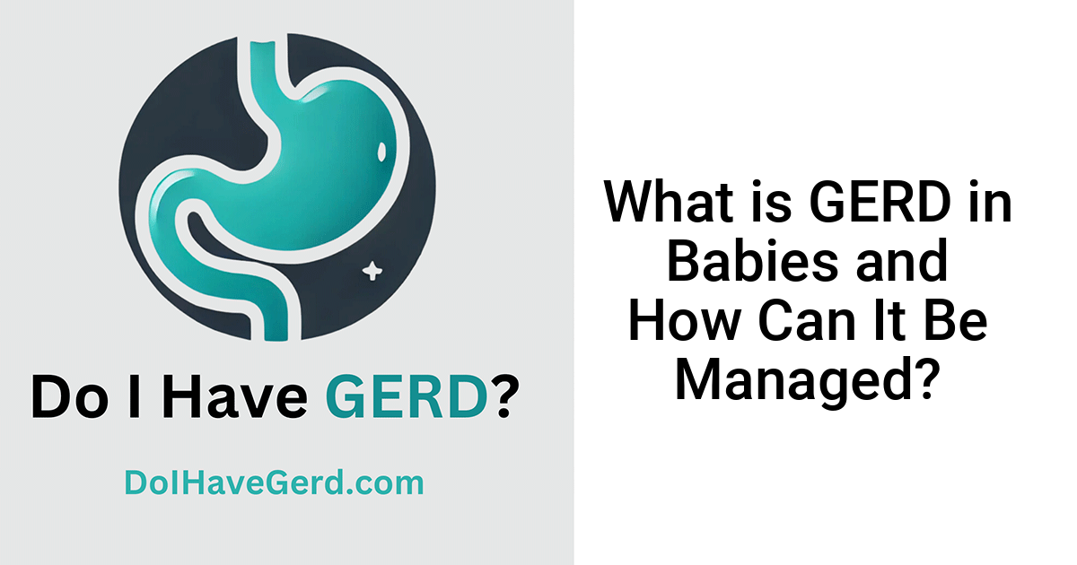 What is GERD in Babies and How Can It Be Managed?