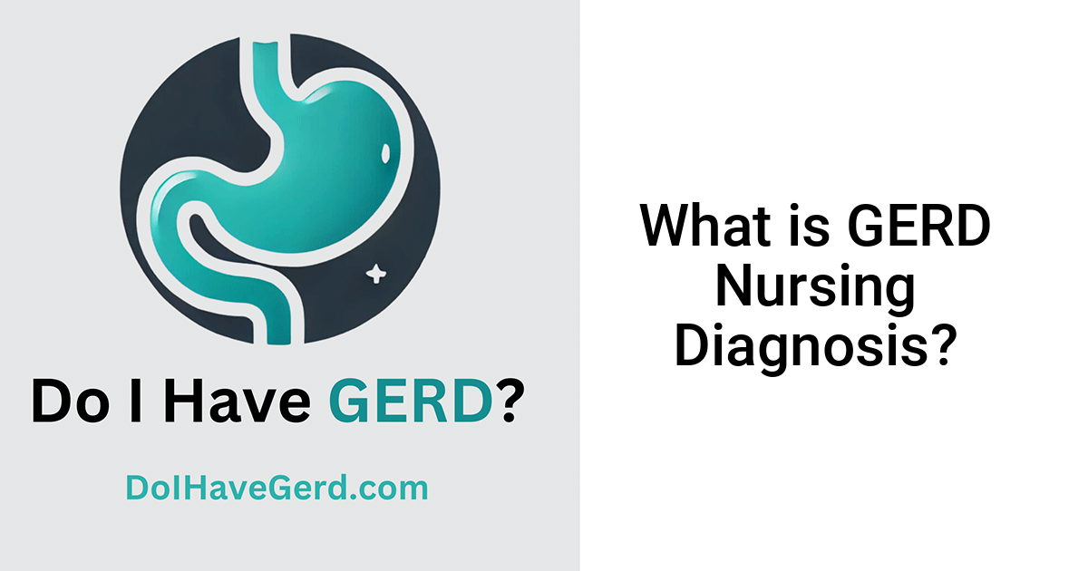 What is GERD Nursing Diagnosis?