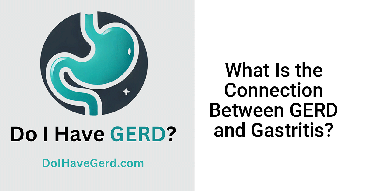 What Is the Connection Between GERD and Gastritis?